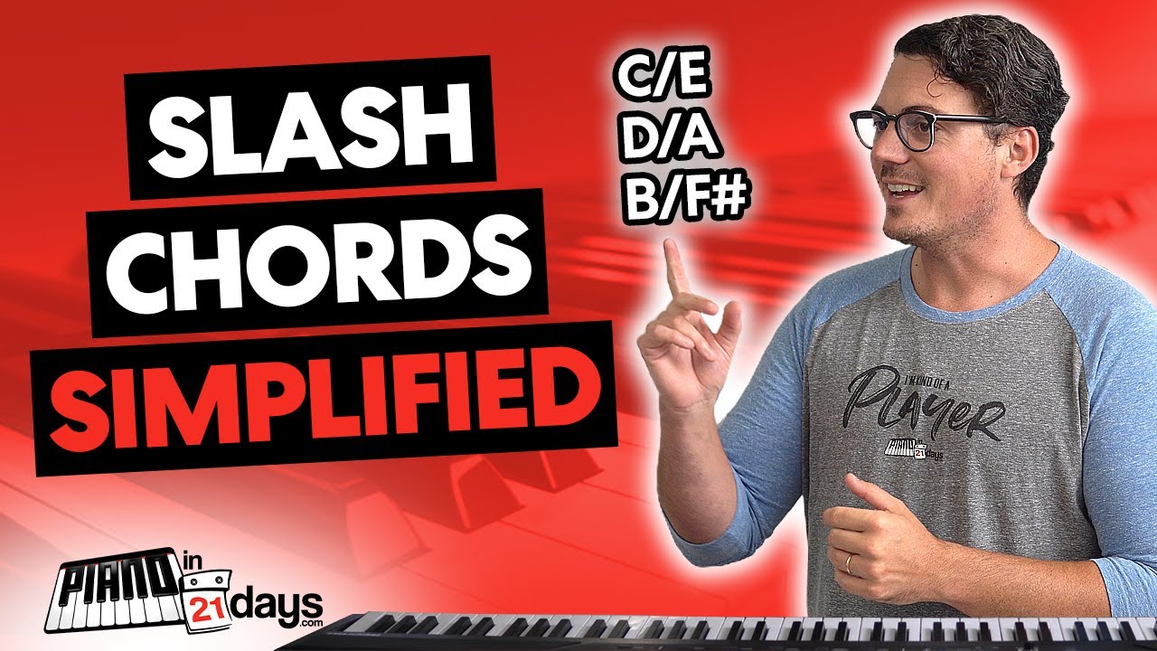 Slash Chords on the Piano, Simplified!| Piano In 21 Days